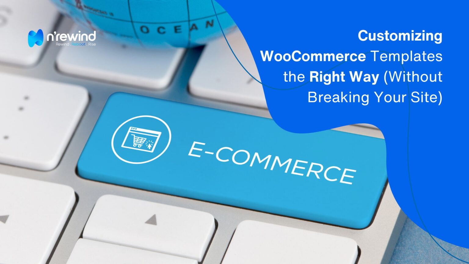 WooCommerce Template Customization: Do It the Right Way
