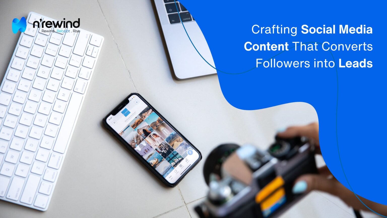 Crafting Social Media Content That Converts Followers into Leads
